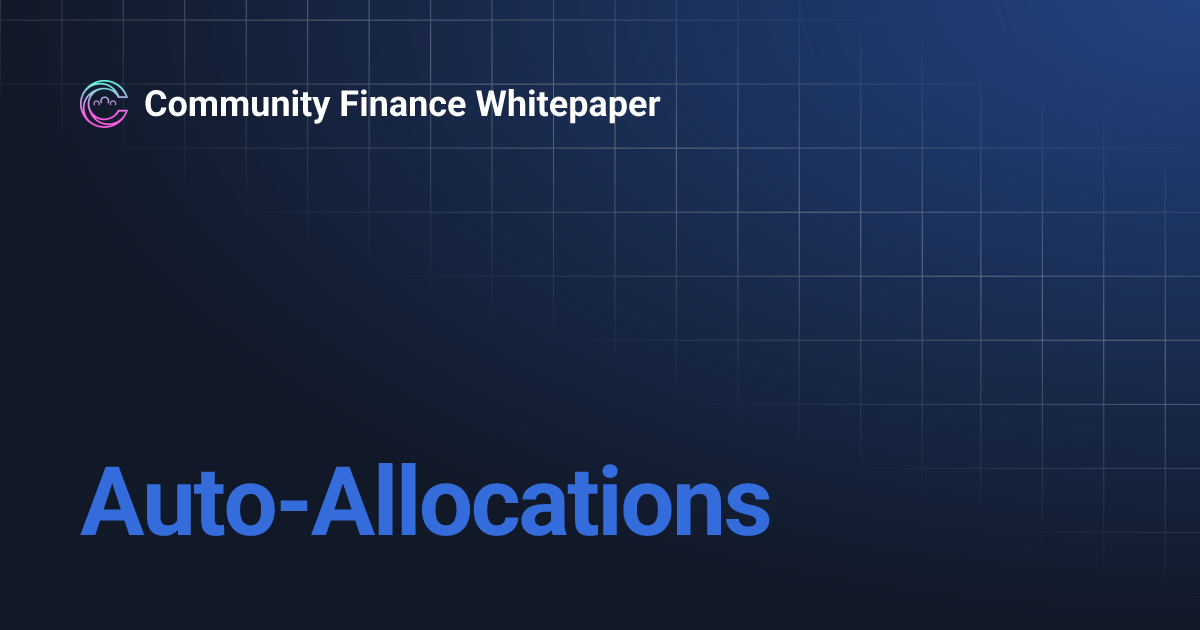 Auto-Allocations | Community Finance Whitepaper